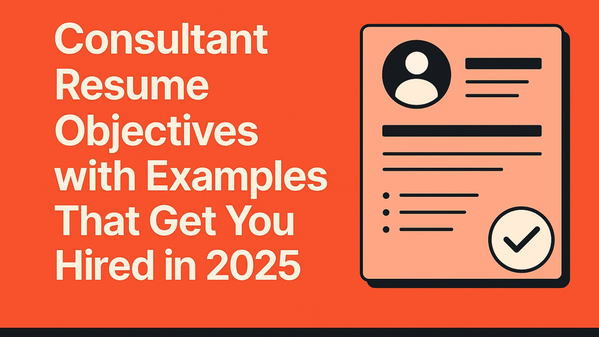 30 Consultant Resume Objective Examples That Get You Hired in 2025